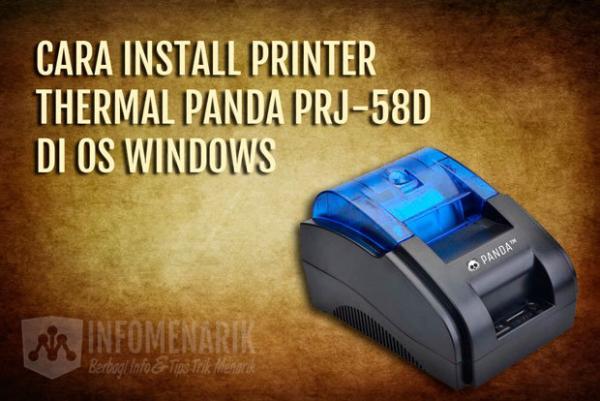 Cara Install Printer Thermal Panda PRJ-58D di Komputer Windows | Info ...